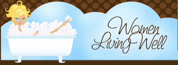 The Story Behind Women Living Well & A Vlog - Women Living Well