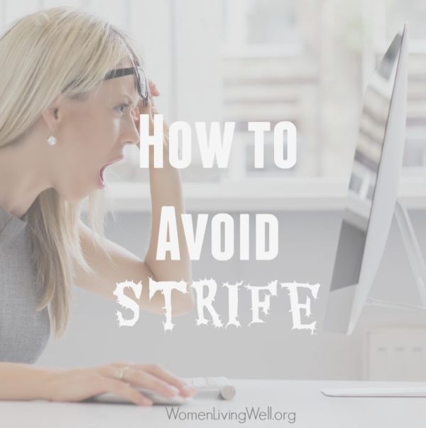 How to Avoid Strife {Proverbs 30} - Women Living Well