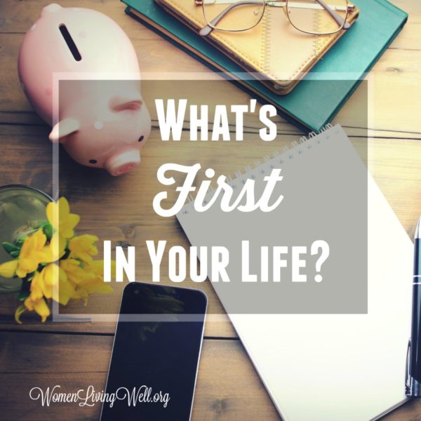 What's First In Your Life? - Women Living Well