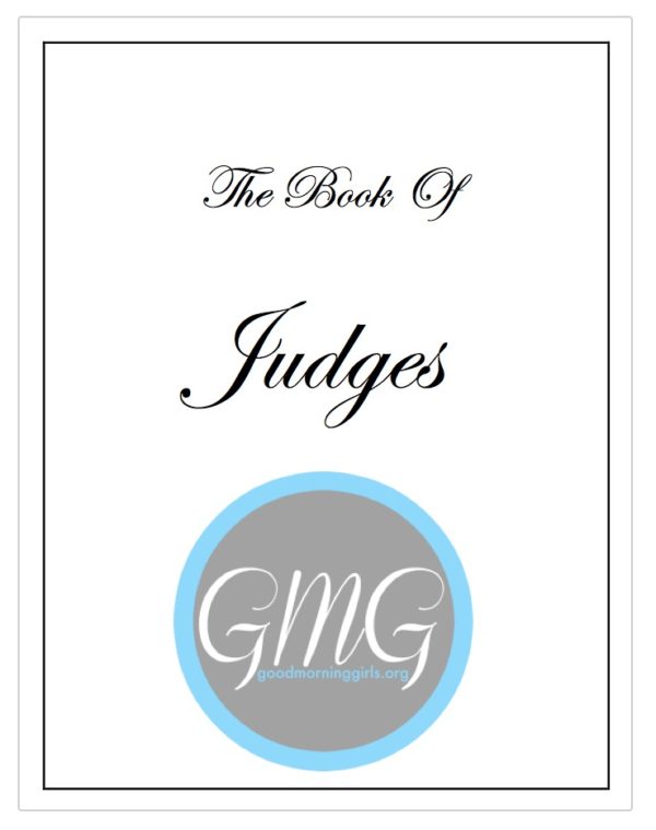 Good Morning Girls Resources for the Book of Judges - Women Living Well