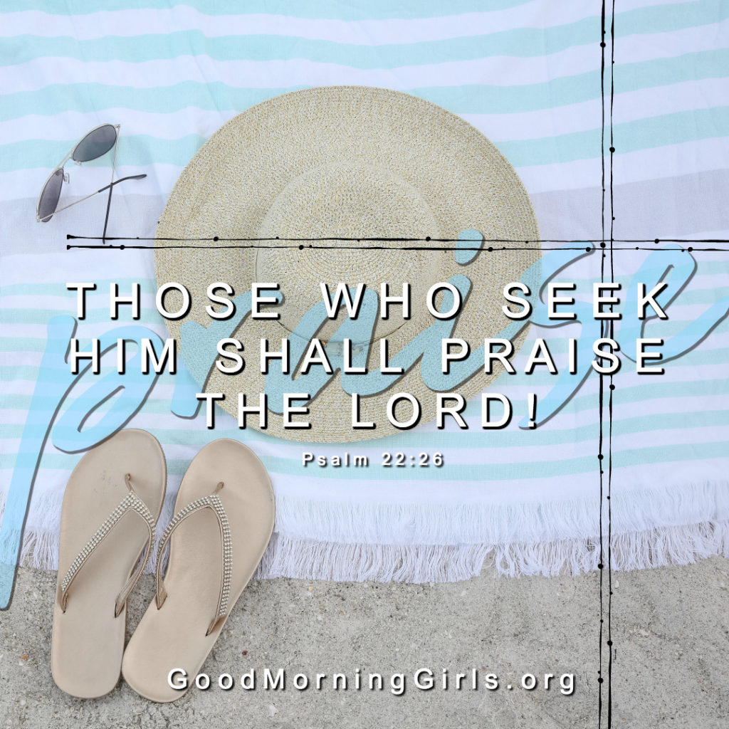 Good Morning Girls Resources Psalm 21 25 Women Living Well
