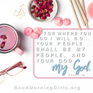 Good Morning Girls Resources {Ruth: Week 2} - Women Living Well