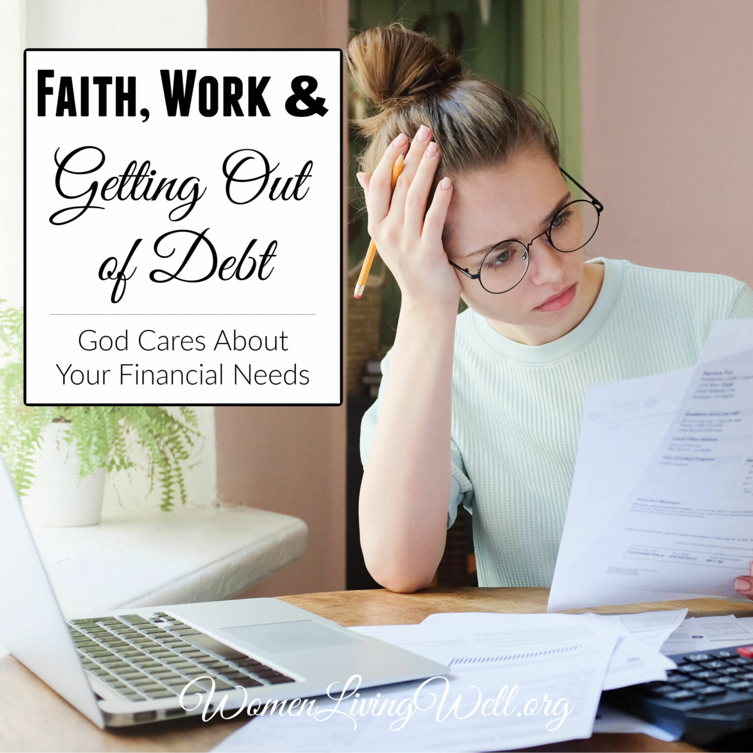 Faith, Work and Getting Out of Debt - God Cares About Your Financial ...