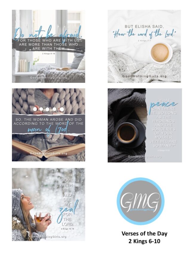 Good Morning Girls Resources {2 Kings 6-10} - Women Living Well