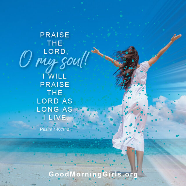 Good Morning Girls Resources {Psalms 146-150} - Women Living Well