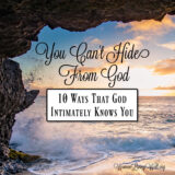 You Can't Hide From God {10 Ways God Intimately Knows You} - Women ...
