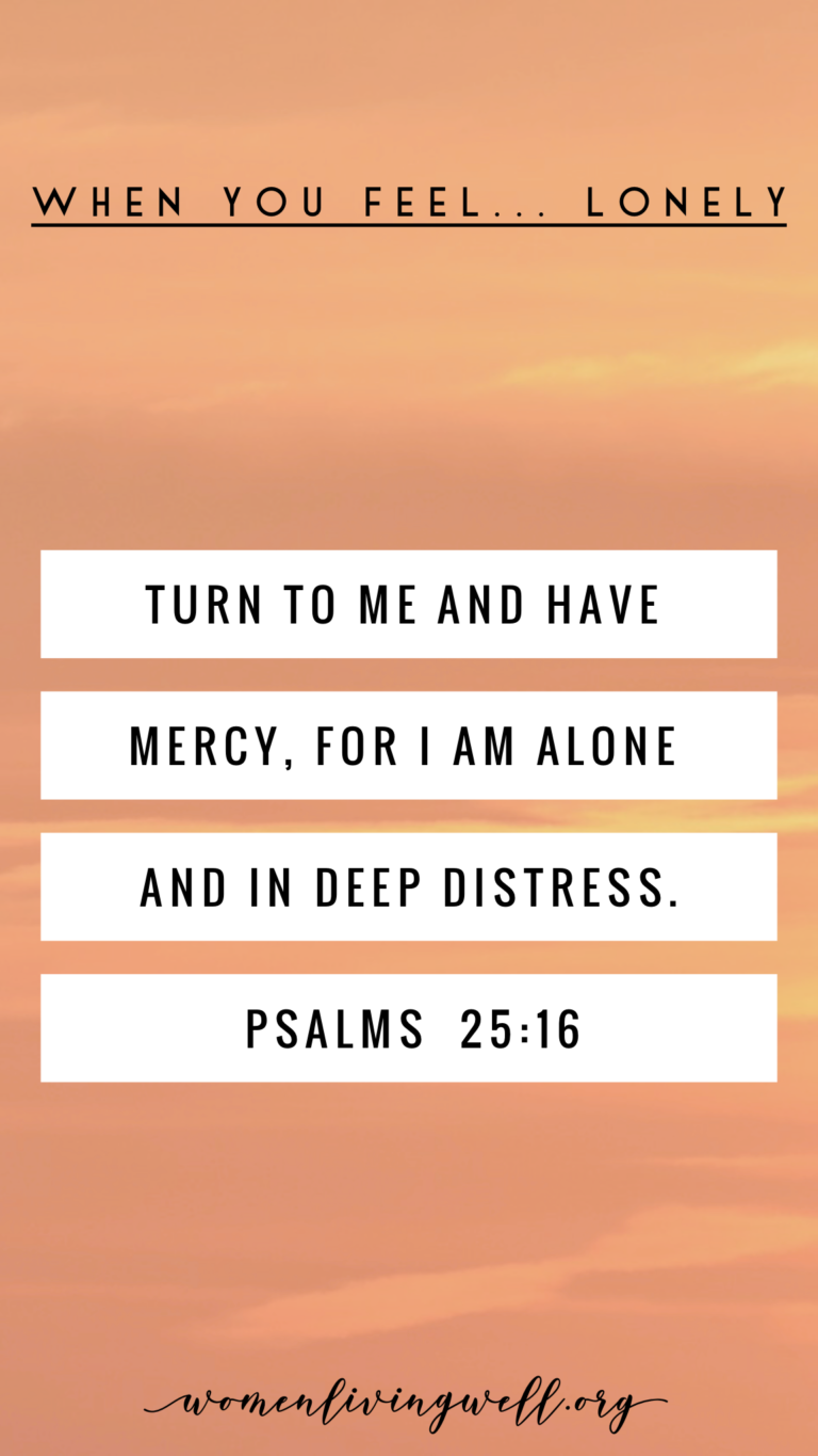 10 Verses For When You Feel Lonely - Women Living Well