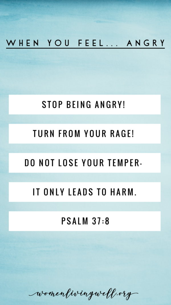 10 Verses For When You Feel Angry - Women Living Well