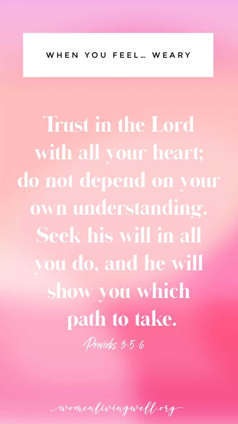 10 Verses For When You Feel Weary - Women Living Well