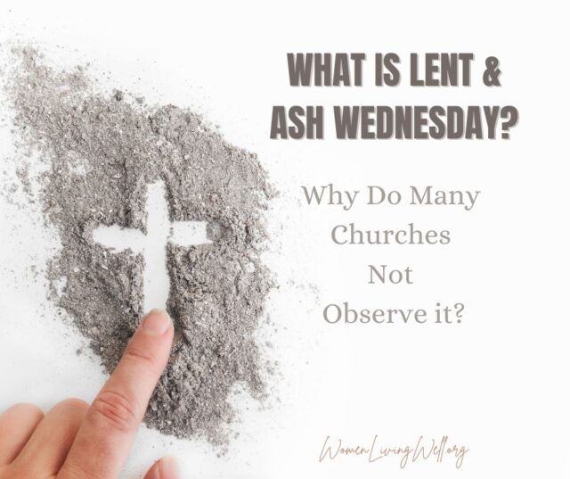 What is Lent & Ash Wednesday And Why Do Many Churches Not Observe it ...